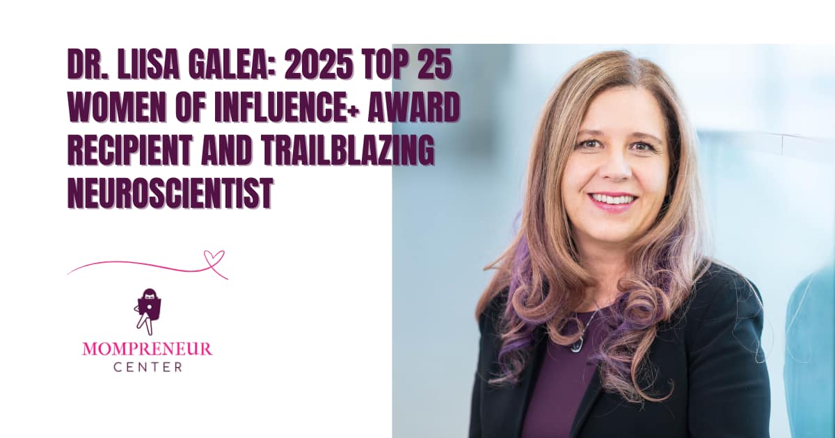 Dr. Liisa Galea: 2025 Top 25 Women of Influence+ Award Recipient and ...